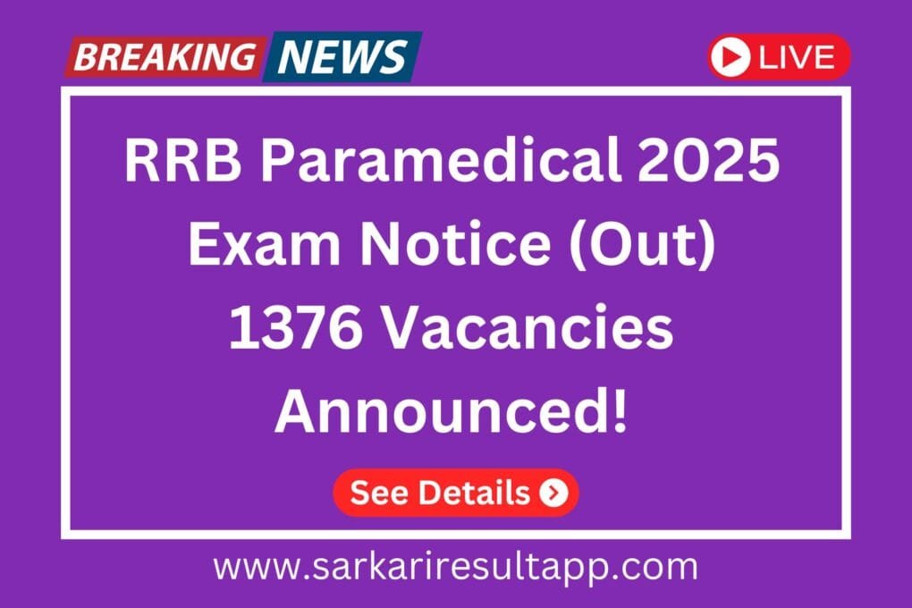 RRB Paramedical 2025 Exam Notice (Out) – 1376 Vacancies Announced!