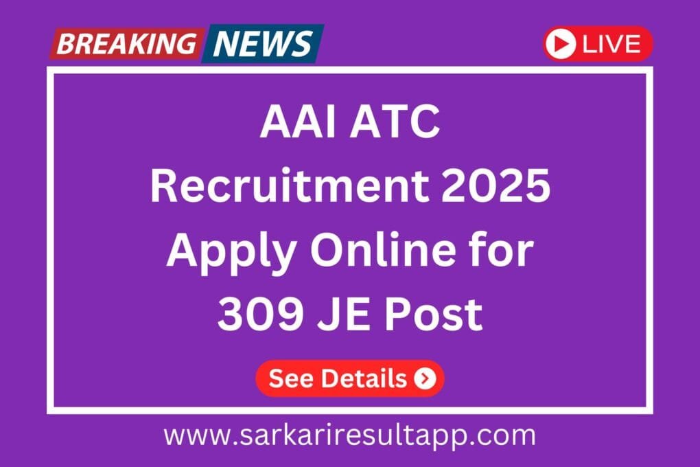 AAI ATC Recruitment 2025: Apply Online For 309 JE Post