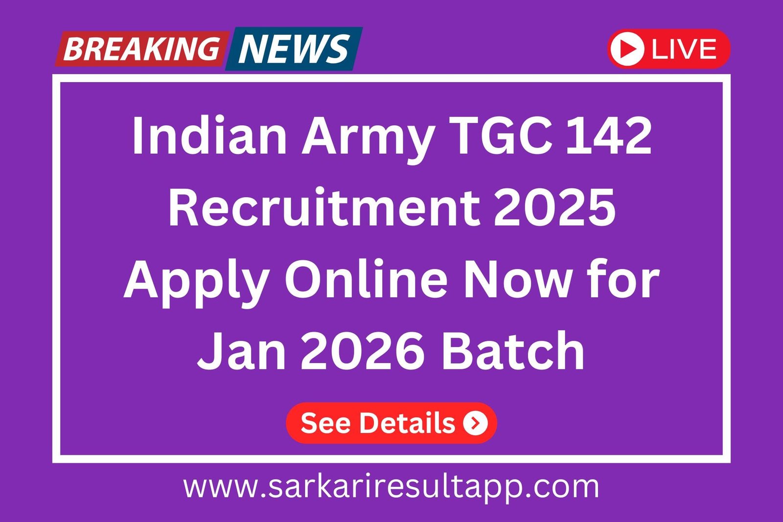 Indian Army TGC 142 Recruitment 2025: Apply Online Now For Jan 2026 Batch