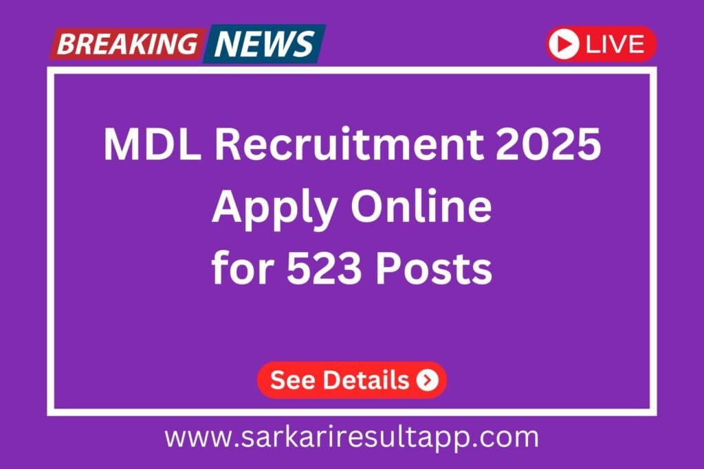 MDL Recruitment 2025 - Apply Online For 523 Posts